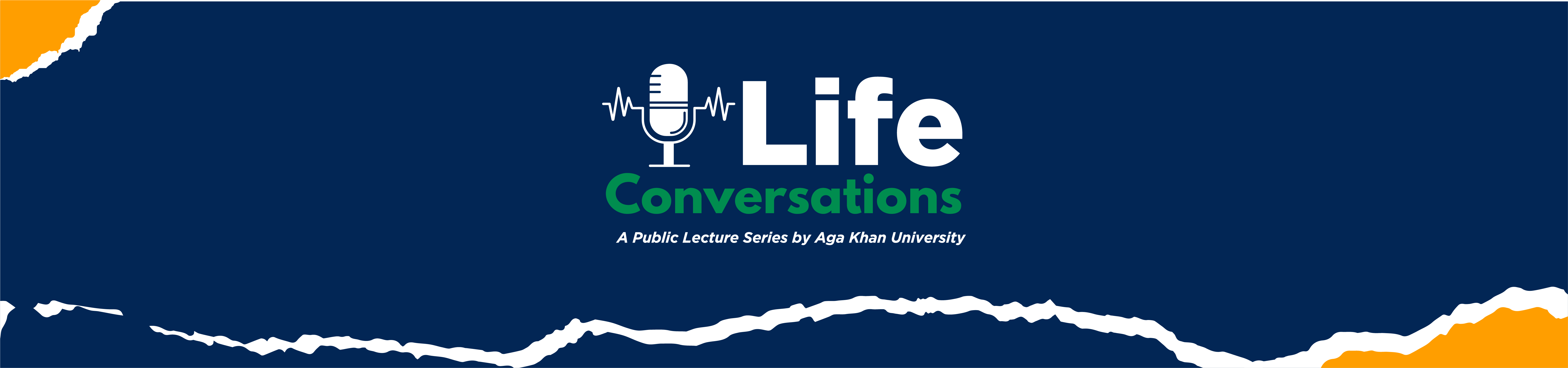 Life Conversations | The Aga Khan University