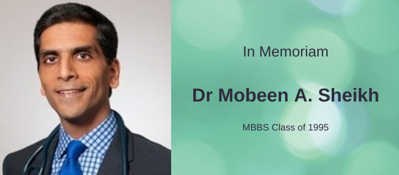 In Memoriam: Dr Mobeen A. Sheikh (MBBS ’95) | The Aga Khan University News